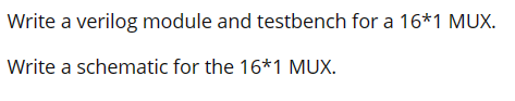 Solved Write a verilog module and testbench for a 16*1 | Chegg.com