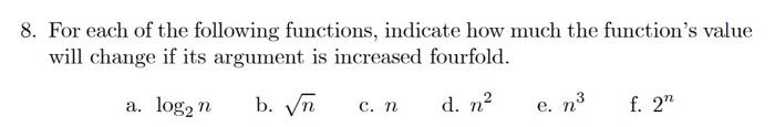 Solved 8. For each of the following functions, indicate how | Chegg.com