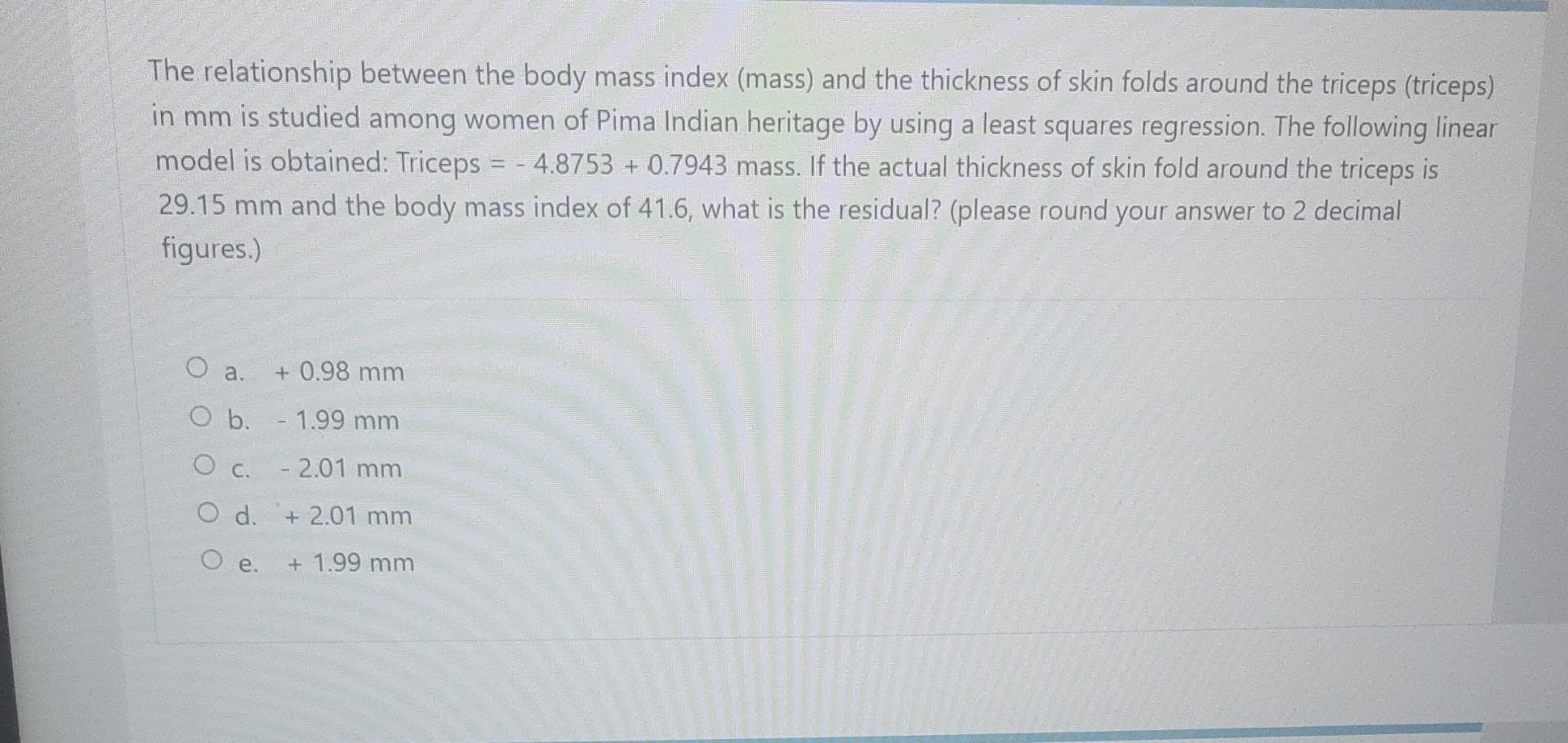 [Solved]: The relationship between the body mass i