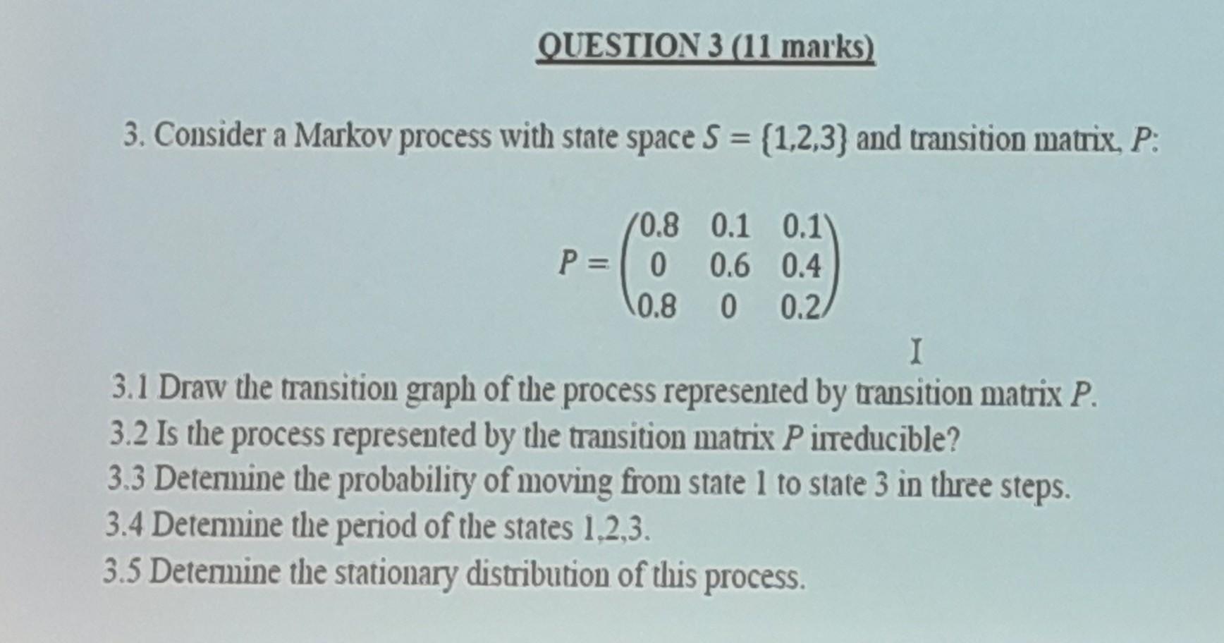 Solved 3. Consider a Markov process with state space \\( | Chegg.com