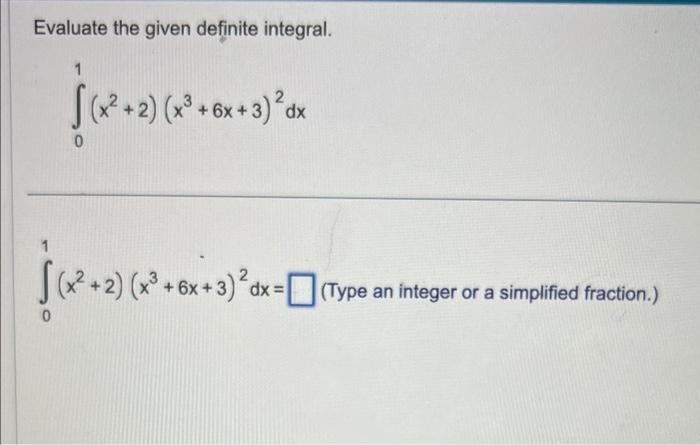 Solved Evaluate the given definite integral. | Chegg.com