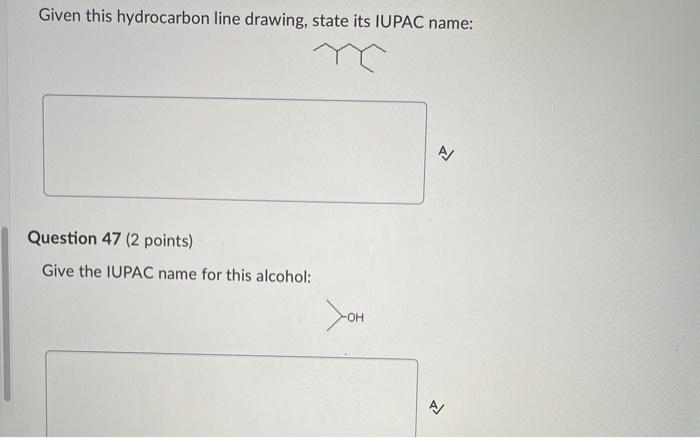 Solved Given this hydrocarbon line drawing, state its IUPAC | Chegg.com