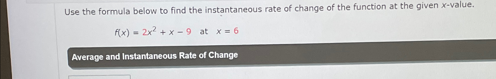 Solved Use the formula below to find the instantaneous rate | Chegg.com