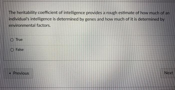 Solved The Heritability Coefficient Of Intelligence Provides
