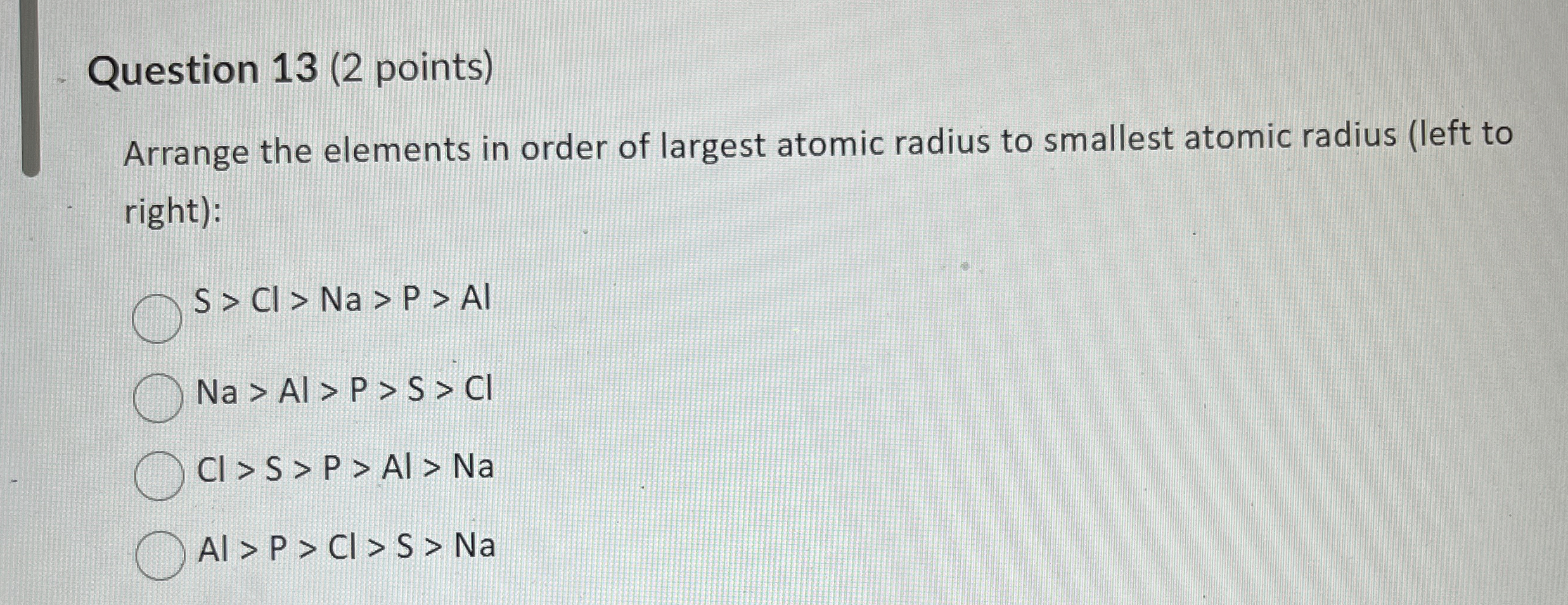 Solved Question 13 2 ﻿points Arrange The Elements In Order