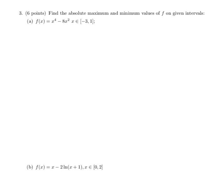 Solved 3. (6 points) Find the absolute maximum and minimum | Chegg.com