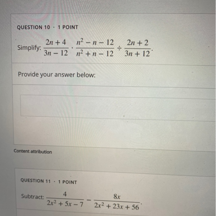Solved QUESTION 10 · 1 POINT 2n +4 Simplify: mplity: 3n – 12 | Chegg.com