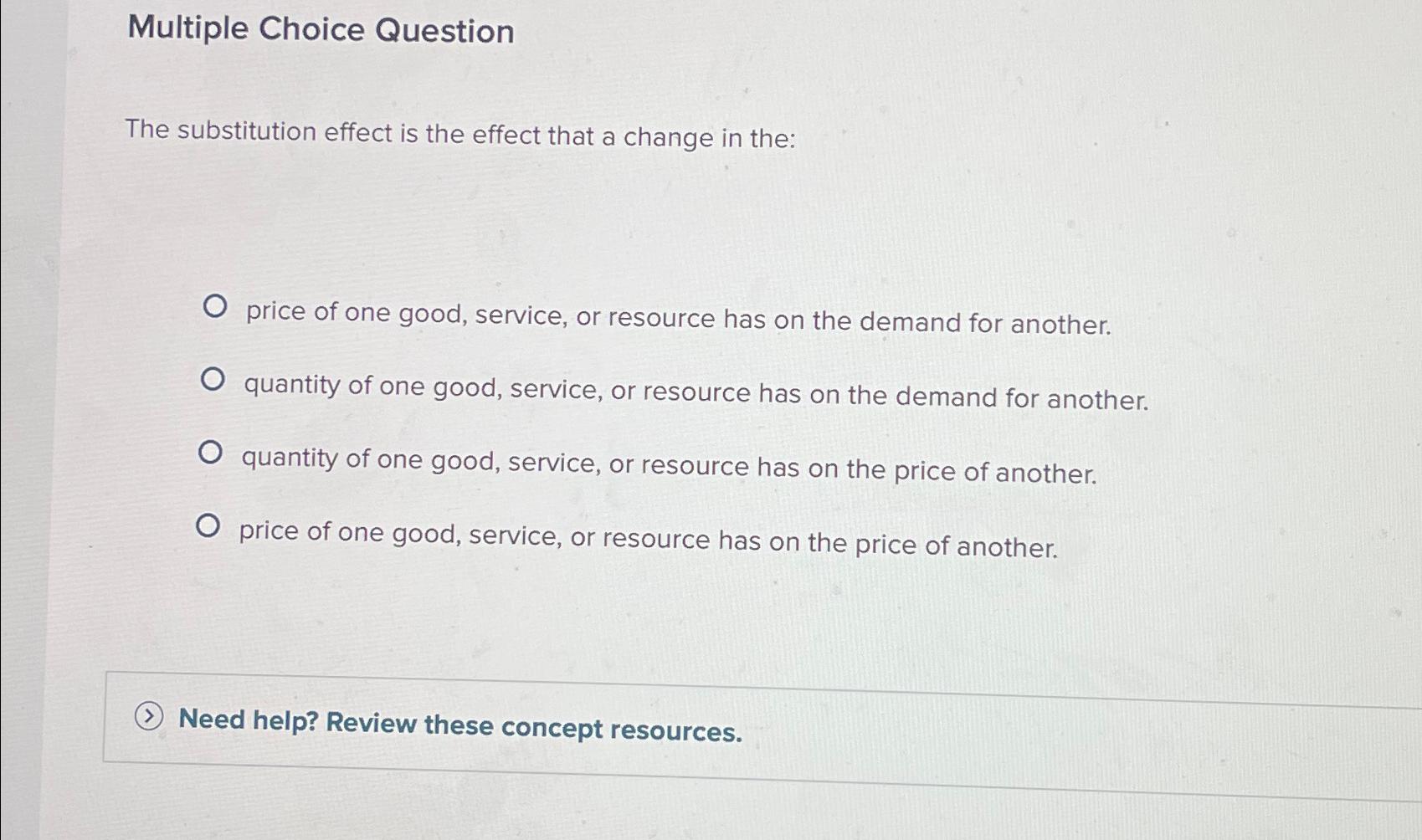 Solved Multiple Choice QuestionThe substitution effect is | Chegg.com