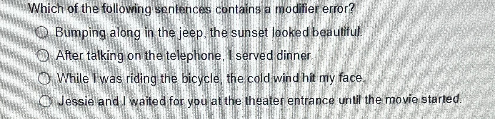 Solved Which of the following sentences contains a modifier | Chegg.com Solved Which of the following sentences contains a modifier | Chegg.com