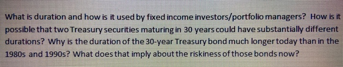 Solved What is duration and how is it used by fixed income | Chegg.com