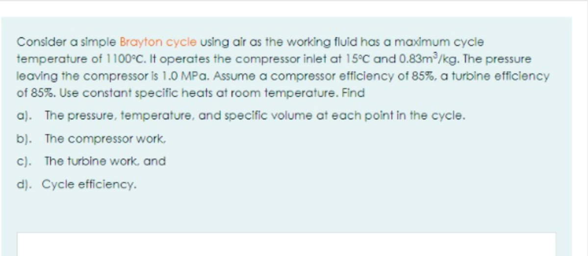 Solved Consider a simple Brayton cycle using air as the | Chegg.com