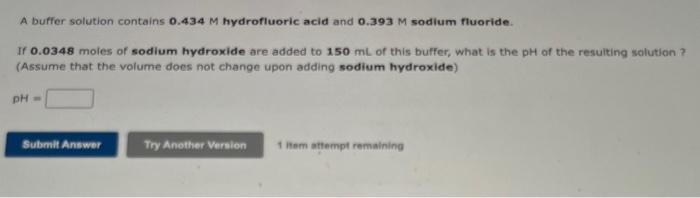 Solved A buffer solution contains 0.434 M hydrofluoric acid | Chegg.com