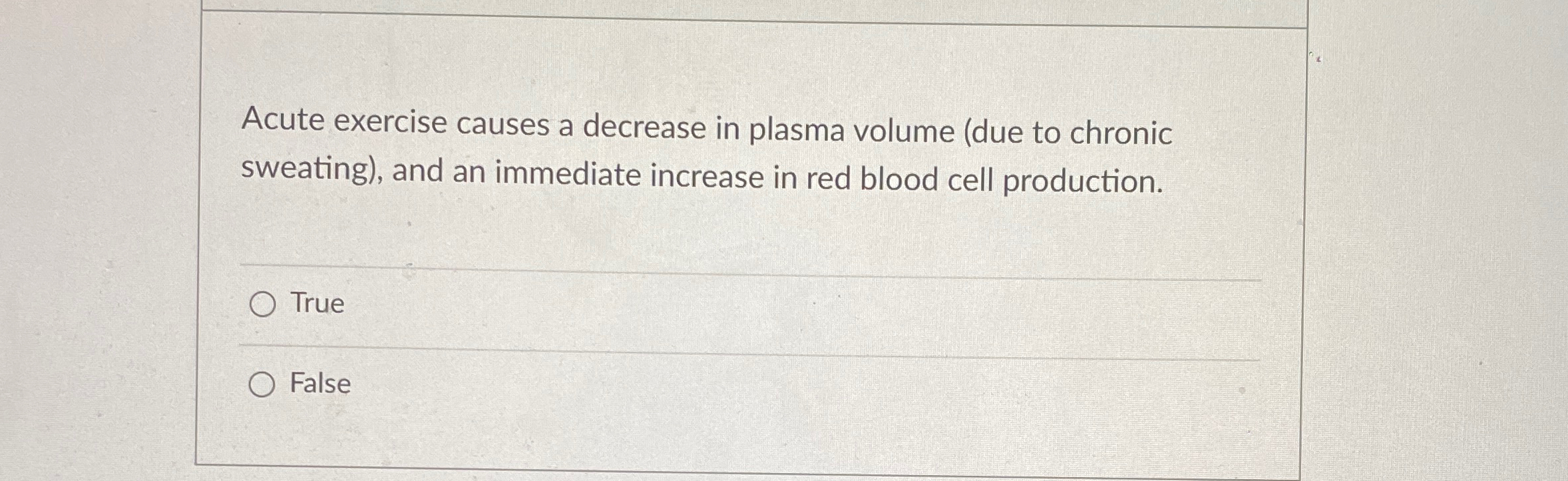 Solved Acute exercise causes a decrease in plasma volume | Chegg.com