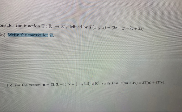 Solved onsider the function T: R3 R2, defined by T(x, y, z) | Chegg.com