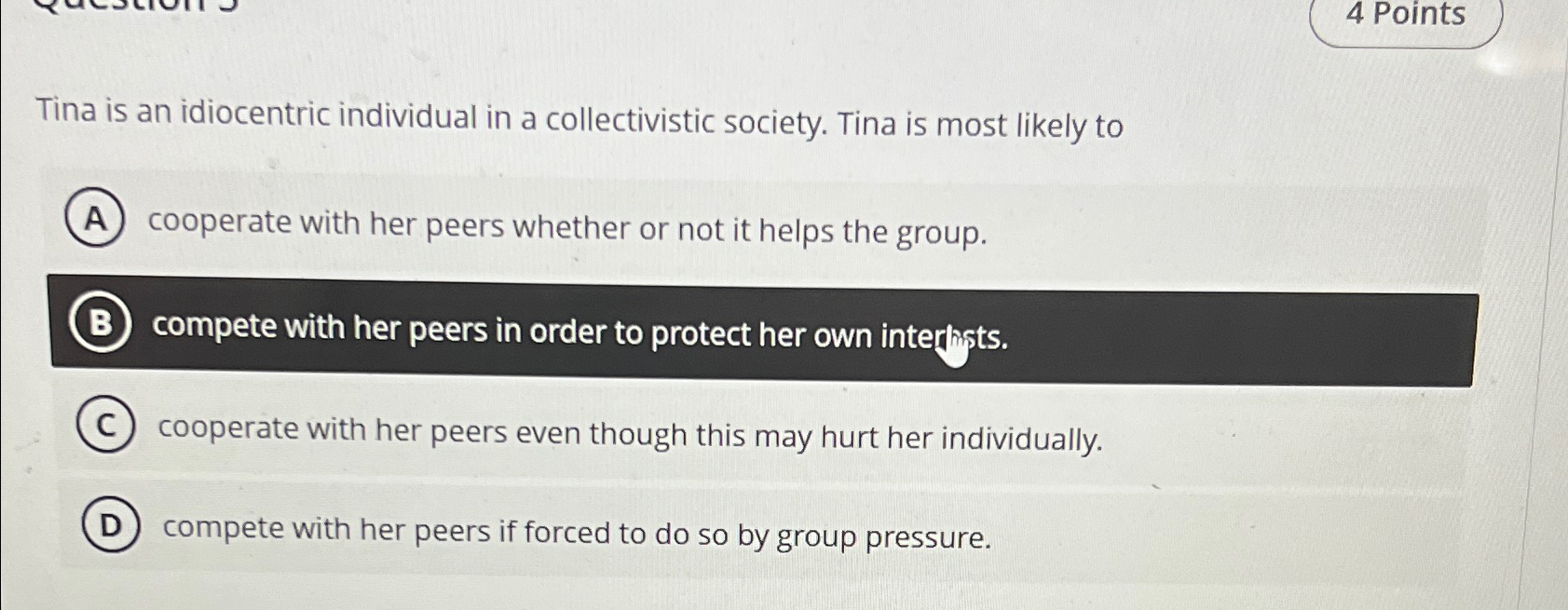 Solved 4 ﻿PointsTina is an idiocentric individual in a | Chegg.com