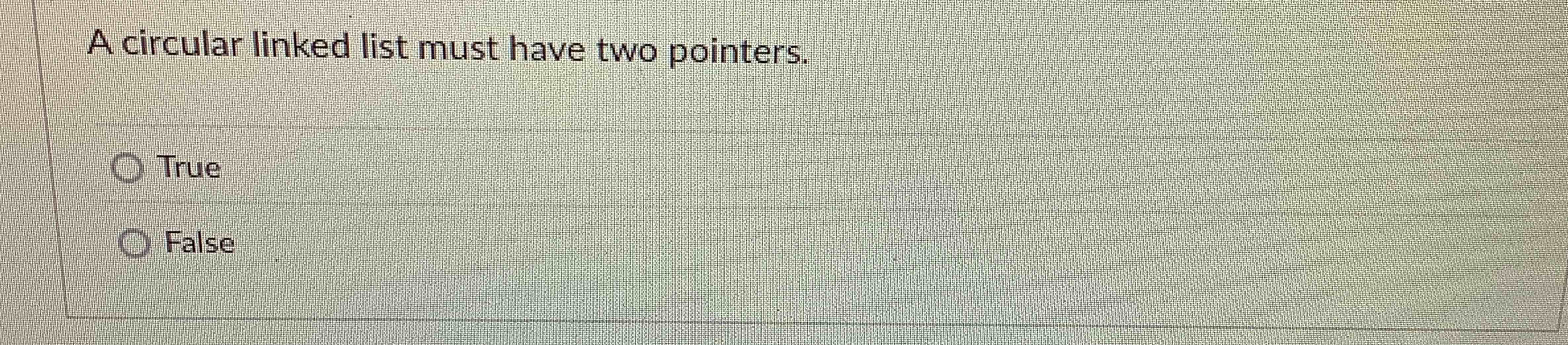 Solved A circular linked list must have two | Chegg.com