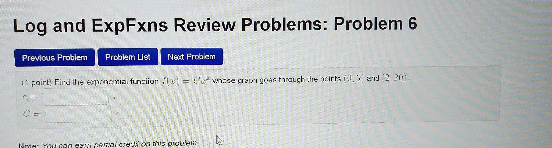 Solved og and ExpFxns Review Problems: Problem 6 (1 point) | Chegg.com