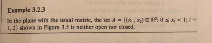 Solved Detrrmine whether the set A of Example 3.2.3 is open, | Chegg.com