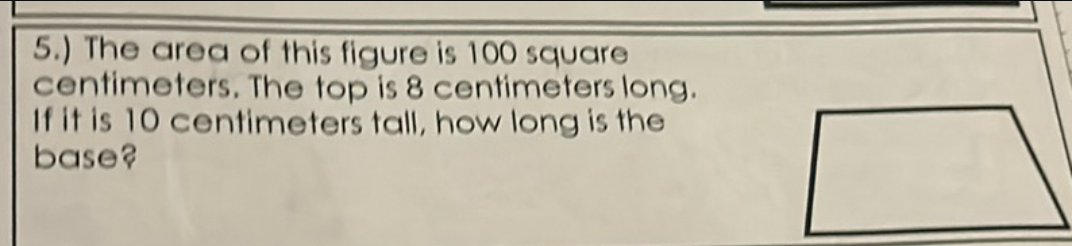 Solved 5.) ﻿The area of this figure is 100 ﻿square | Chegg.com