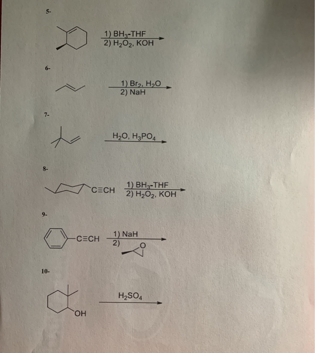 Solved 5- 1) BH3-THF 2) H2O2, KOH 6- 1) Br2, H2O 2) NaH 72 + | Chegg.com