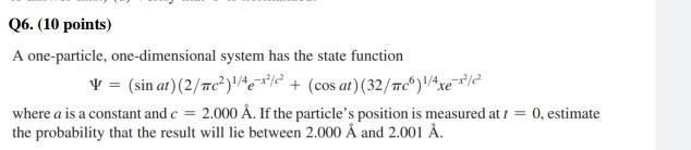 Solved Q6. (10 points) A one-particle, one-dimensional | Chegg.com