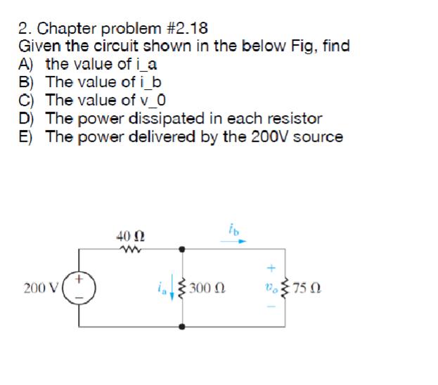 Solved Chapter problem #2.18Given the circuit shown in the | Chegg.com