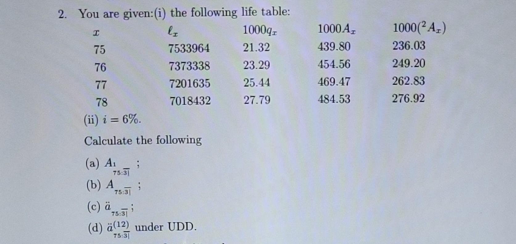 2. You are given:(i) the following life table: (ii) | Chegg.com