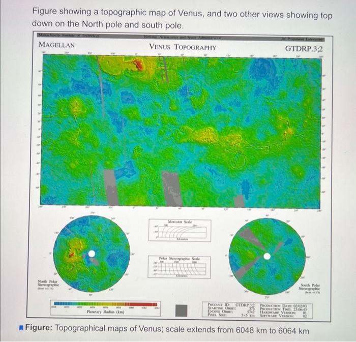 Figure showing a topographic map of Venus, and two | Chegg.com