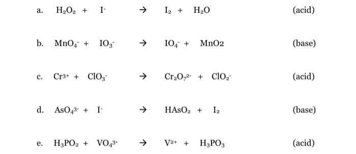 Solved a. H2O2+I−→I2+H2O (acid) b. MnO4−+IO3−→IO4−+MnO2 | Chegg.com