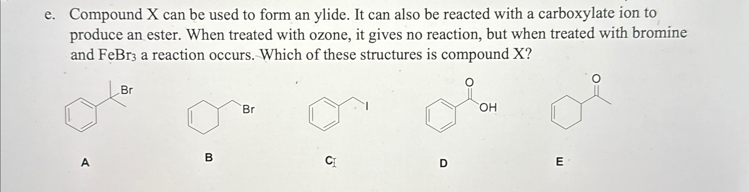 Solved e. ﻿Compound x ﻿can be used to form an ylide. It can | Chegg.com