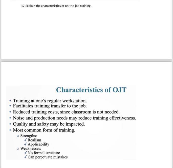 Solved 17. Explain the characteristics of on-the-job | Chegg.com