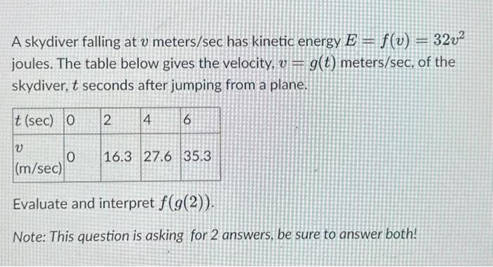Solved A skydiver falling at v meters/sec has kinetic energy | Chegg.com