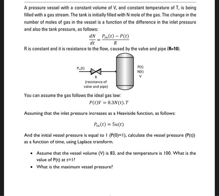 Solved A pressure vessel with a constant volume of V, and | Chegg.com