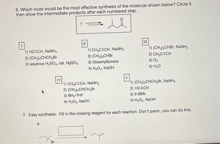Solved 6. Which route would be the most effective synthesis | Chegg.com