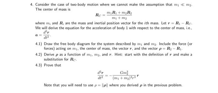 Solved Consider the case of two-body motion where we cannot | Chegg.com