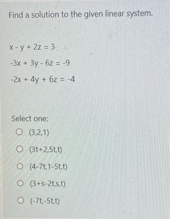 Solved Find a solution to the given linear system. | Chegg.com