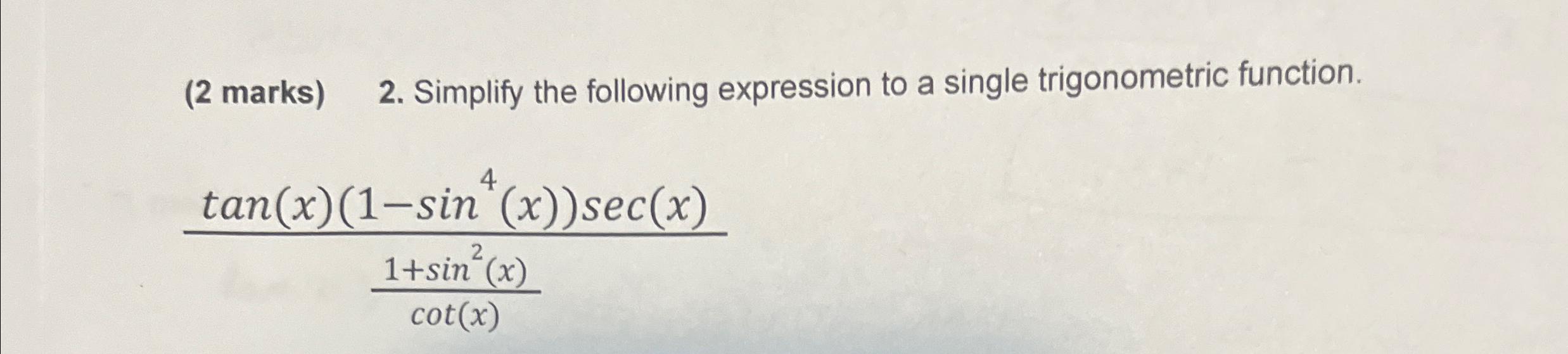 Solved (2 ﻿marks) 2. ﻿Simplify the following expression to a | Chegg.com