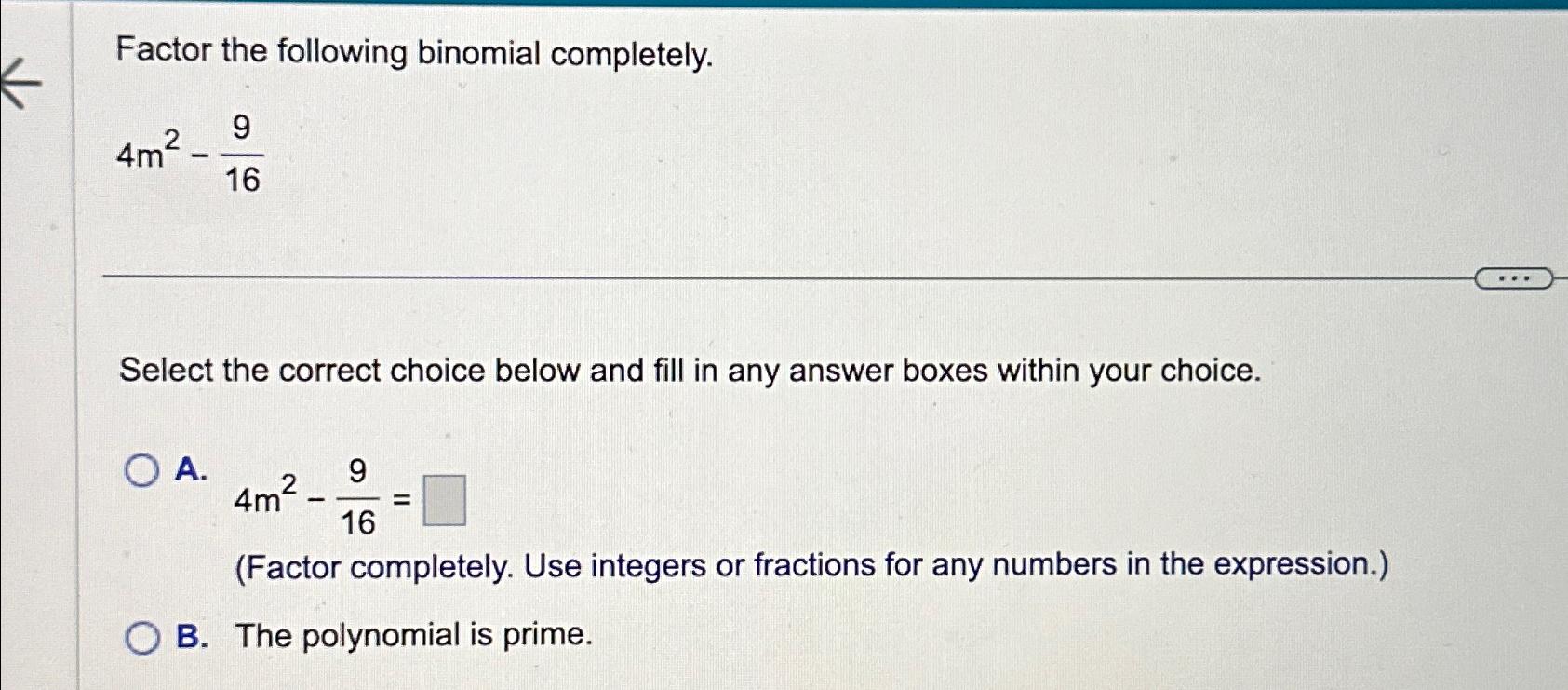 Solved Factor the following binomial | Chegg.com