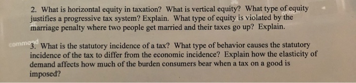 Solved 2. What is horizontal equity in taxation? What is | Chegg.com