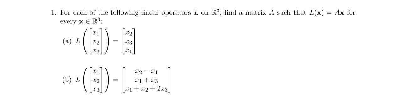 Solved For each of the following linear operators L ﻿on R3, | Chegg.com