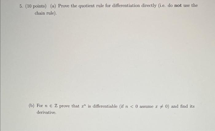 Solved 5. (10 points) (a) Prove the quotient rule for | Chegg.com