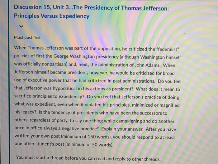 Solved Discussion 15, Unit 3...The Presidency of Thomas | Chegg.com