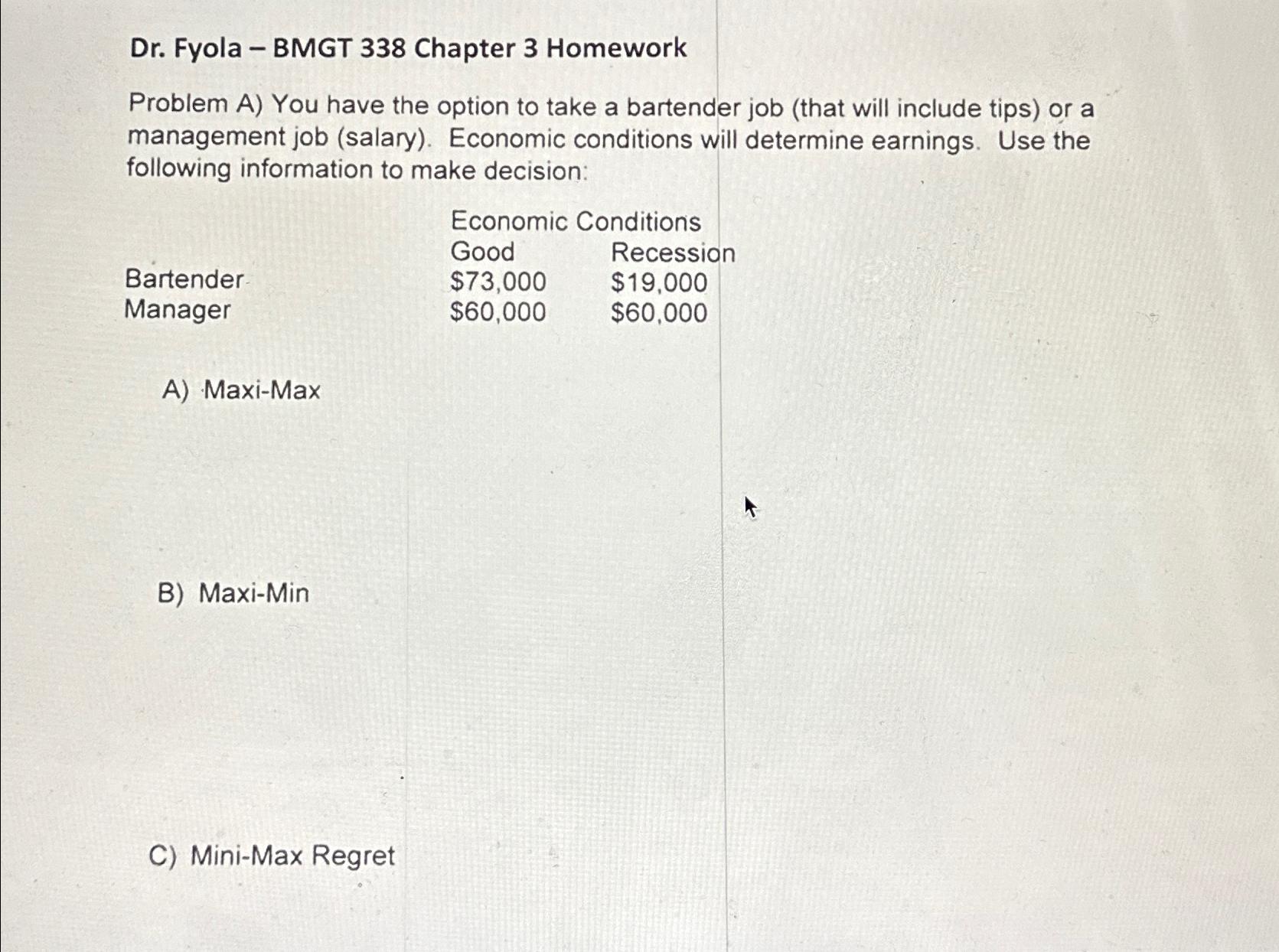 Solved Dr. ﻿Fyola - ﻿BMGT 338 ﻿Chapter 3 ﻿HomeworkProblem A) | Chegg.com