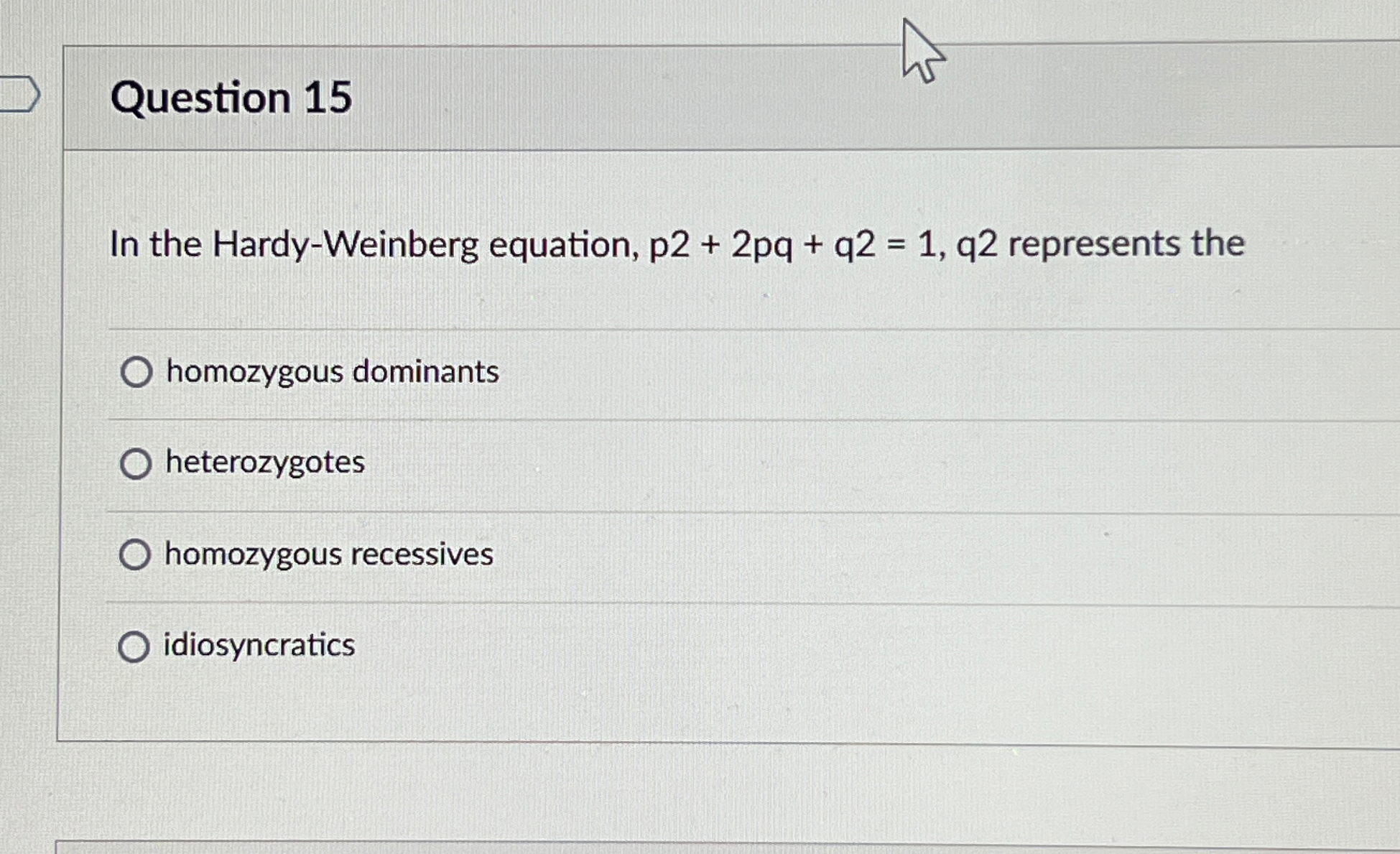 Solved Question 15In the Hardy-Weinberg equation, | Chegg.com
