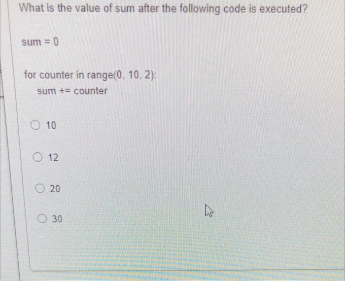 Solved What is the value of sum after the following code is | Chegg.com