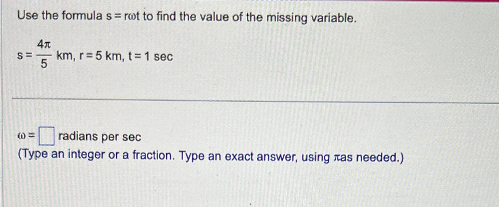 Solved Use the formula s=rωt ﻿to find the value of the | Chegg.com