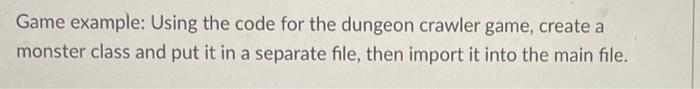 Solved Game example: Using the code for the dungeon crawler | Chegg.com