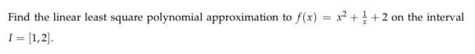 Solved Find the linear least square polynomial approximation | Chegg.com