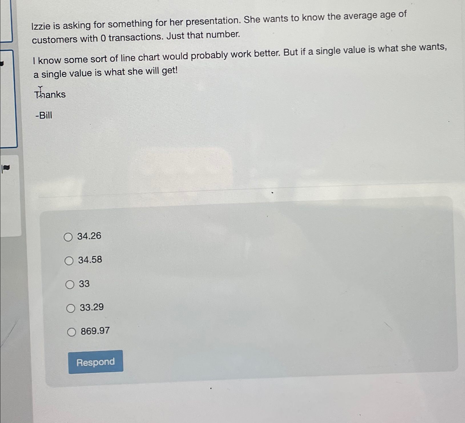 Solved Izzie is asking for something for her presentation. | Chegg.com