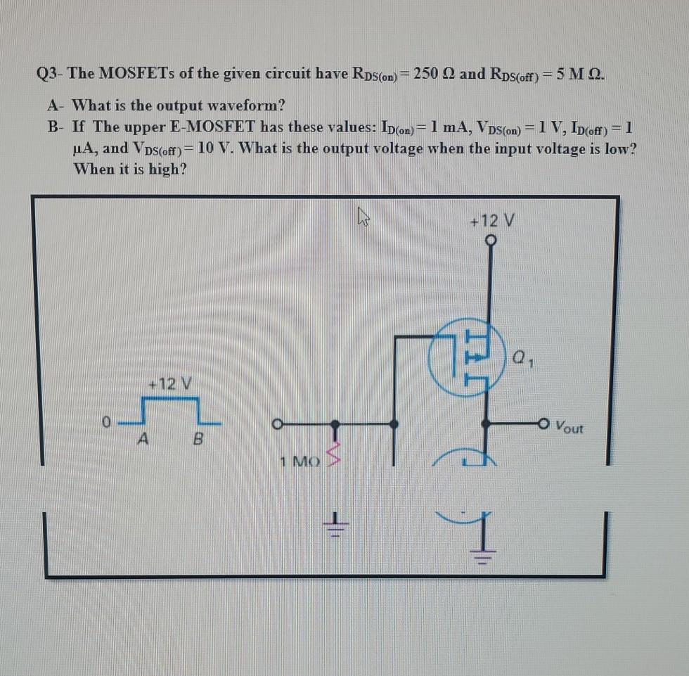 Solved Q3- The MOSFETs of the given circuit have RDS(on) = | Chegg.com